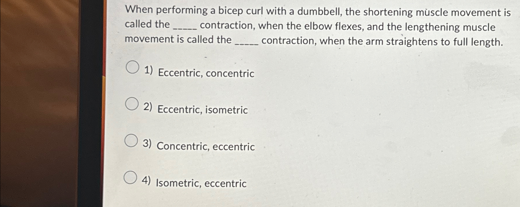 Solved When performing a bicep curl with a dumbbell, the | Chegg.com