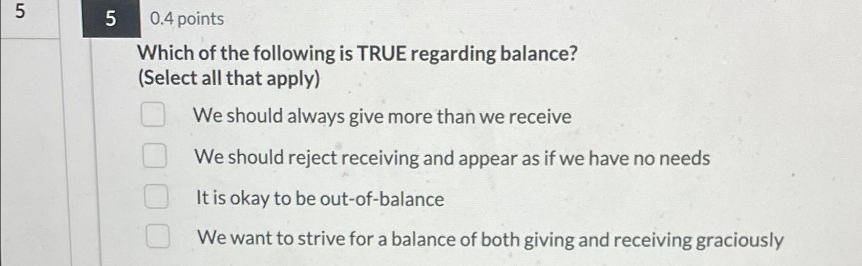 Solved 5,0.4 ﻿pointsWhich of the following is TRUE regarding | Chegg.com