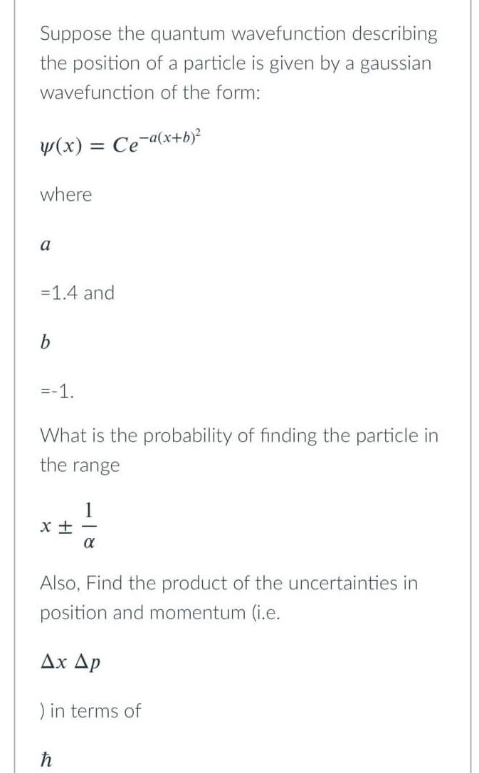 Solved Suppose the quantum wavefunction describing the | Chegg.com