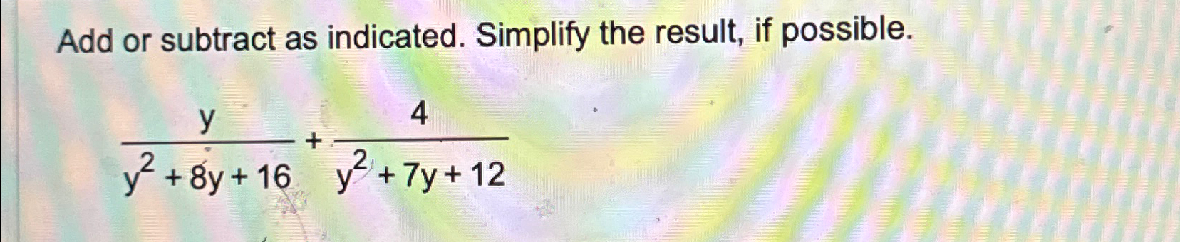 Solved Add or subtract as indicated. Simplify the result, if | Chegg.com