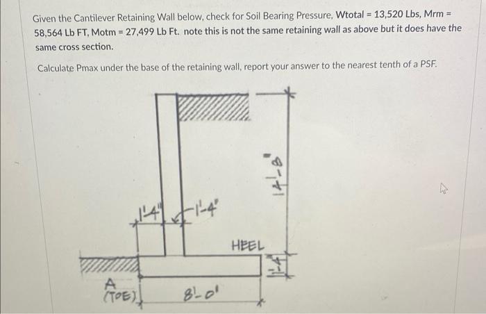 Solved Given the Cantilever Retaining Wall below, check for | Chegg.com