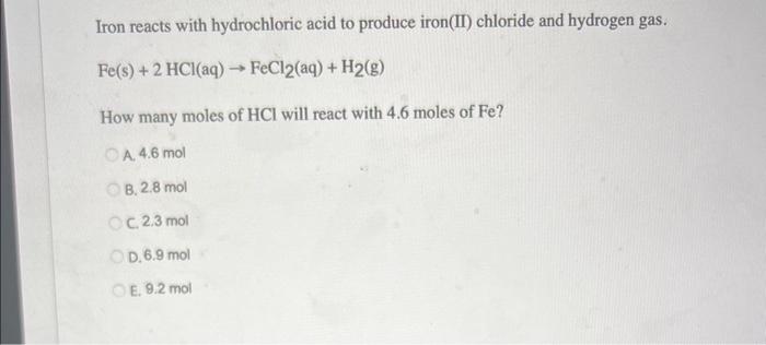 Solved Iron reacts with hydrochloric acid to produce | Chegg.com