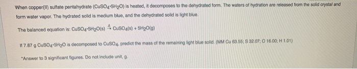 Solved When copper(II) sulfate pentahydrate (CuSO4.5H20) is | Chegg.com