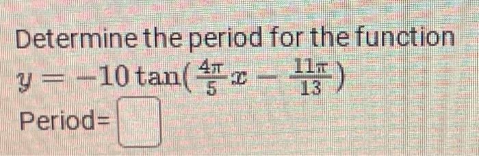Solved Determine the period for the function | Chegg.com