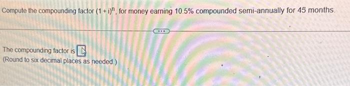 Solved Compute the compounding factor (1+1)n, for money | Chegg.com