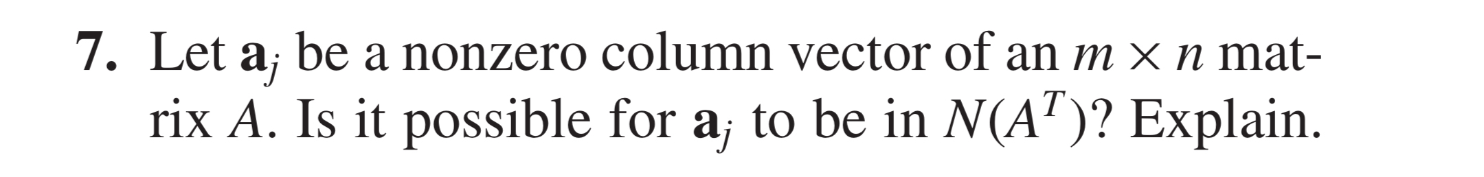 Solved Let aj ﻿be a nonzero column vector of an m×n ﻿matrix | Chegg.com