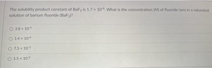 Solved The solubility product constant of BaF2 is 17 x 10 | Chegg.com