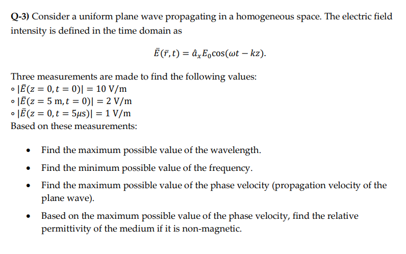 Solved Q-3) ﻿Consider a uniform plane wave propagating in a | Chegg.com