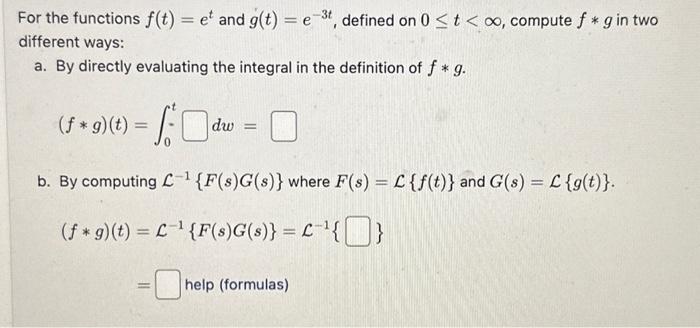 Solved For the functions f(t)=et and g(t)=e−3t, defined on | Chegg.com