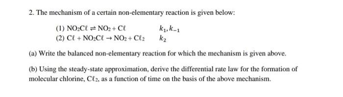 Solved 2. The mechanism of a certain non-elementary reaction | Chegg.com