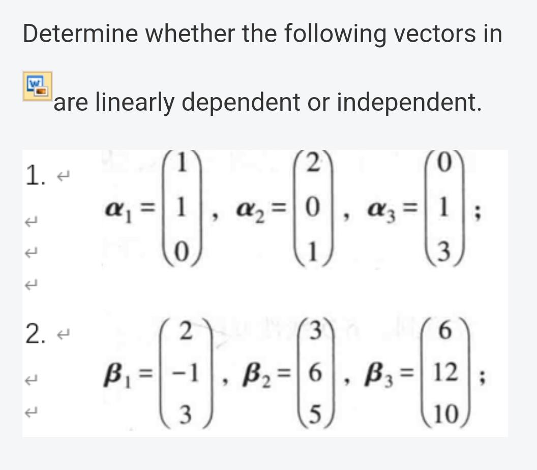 Solved Determine whether the following vectors in are | Chegg.com