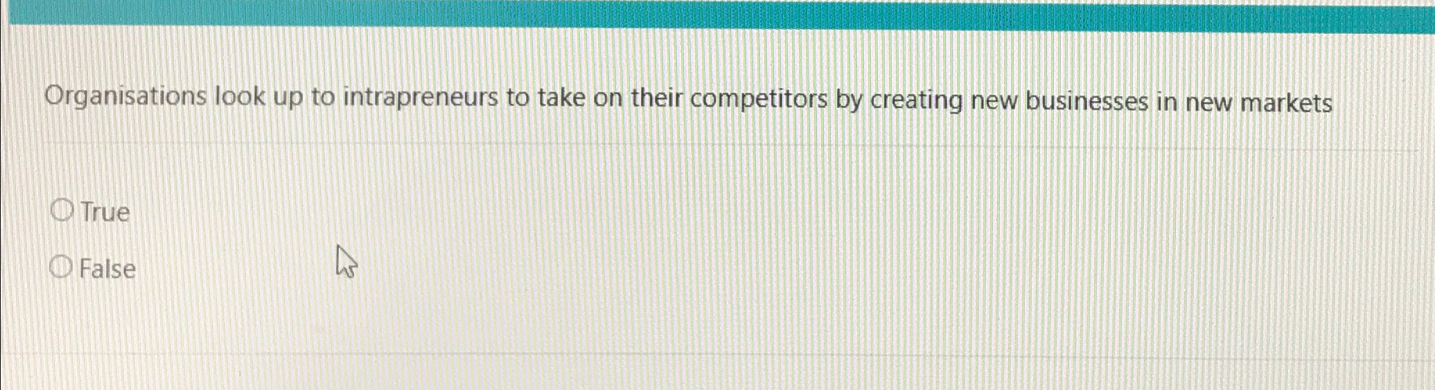 Solved Organisations look up to intrapreneurs to take on | Chegg.com