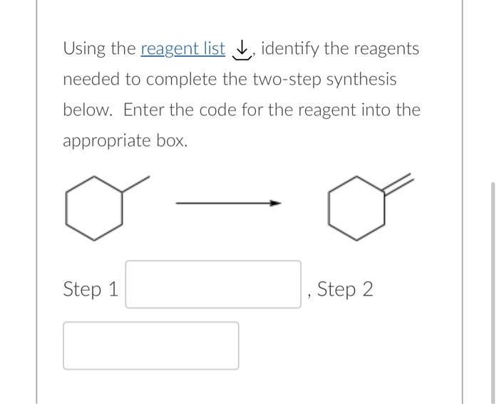 Solved Using the reagent list ↓, identify the reagents | Chegg.com