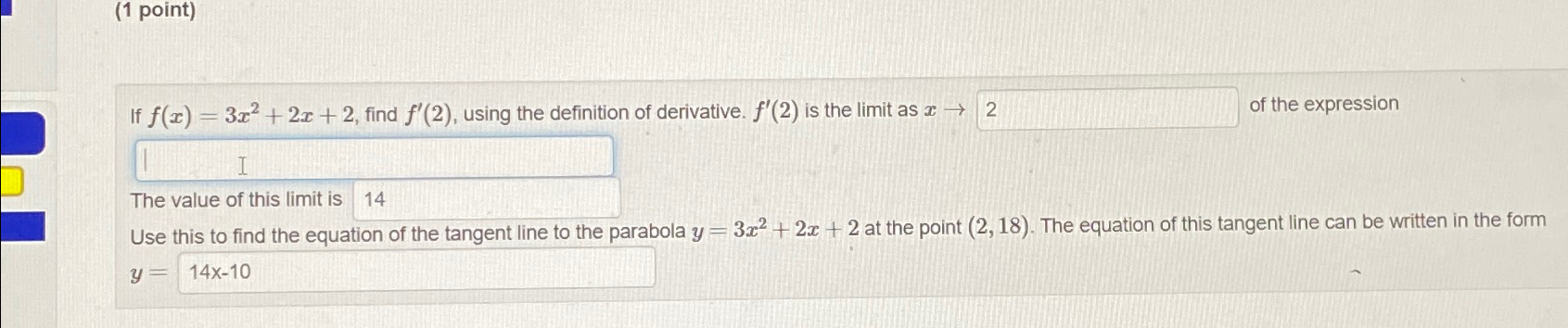 Solved (1 ﻿point)If f(x)=3x2+2x+2, ﻿find f'(2), ﻿using the | Chegg.com