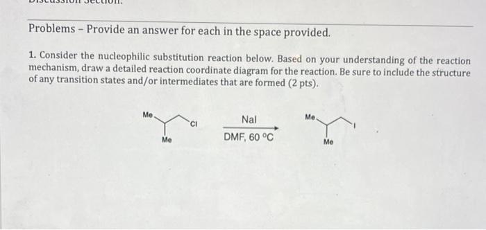 Solved 1. Consider the nucleophilic substitution reaction | Chegg.com