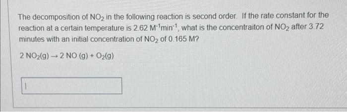 Solved The decomposition of NO2 in the following reaction is | Chegg.com