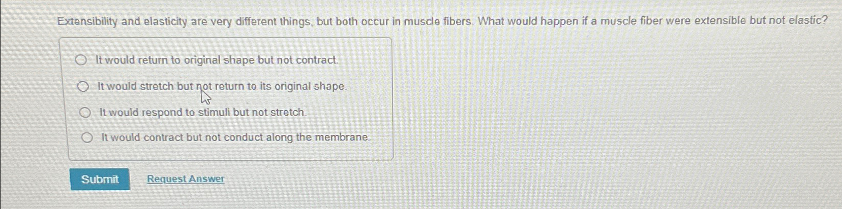 Solved Extensibility and elasticity are very different | Chegg.com