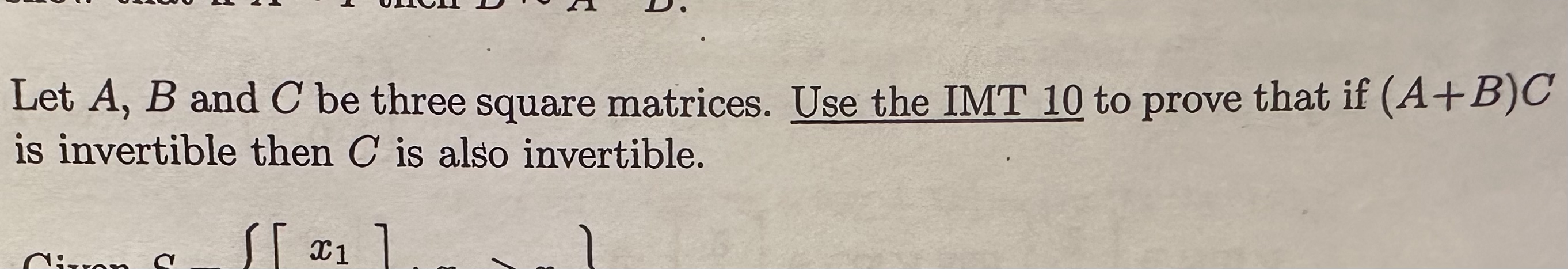 Solved Let A,B ﻿and C ﻿be three square matrices. Use the IMT | Chegg.com