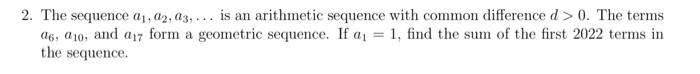 Solved 2. The sequence a1,a2,a3,… is an arithmetic sequence | Chegg.com