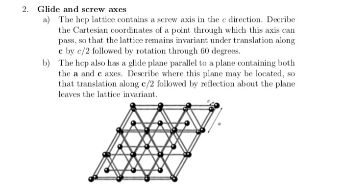 2. Glide and screw axes a) The hcp lattice contains a | Chegg.com