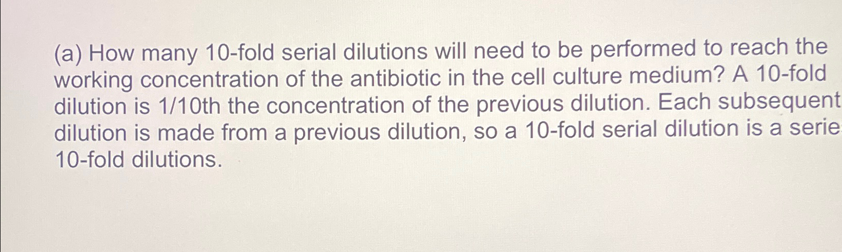 Solved (a) ﻿How many 10 -fold serial dilutions will need to | Chegg.com