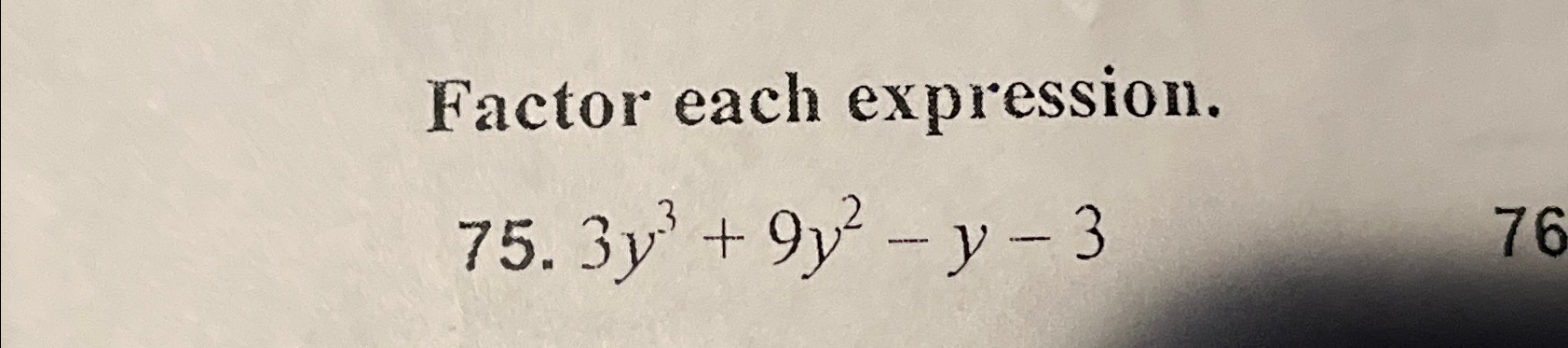 Solved Factor each expression.75. 3y3+9y2-y-3 | Chegg.com
