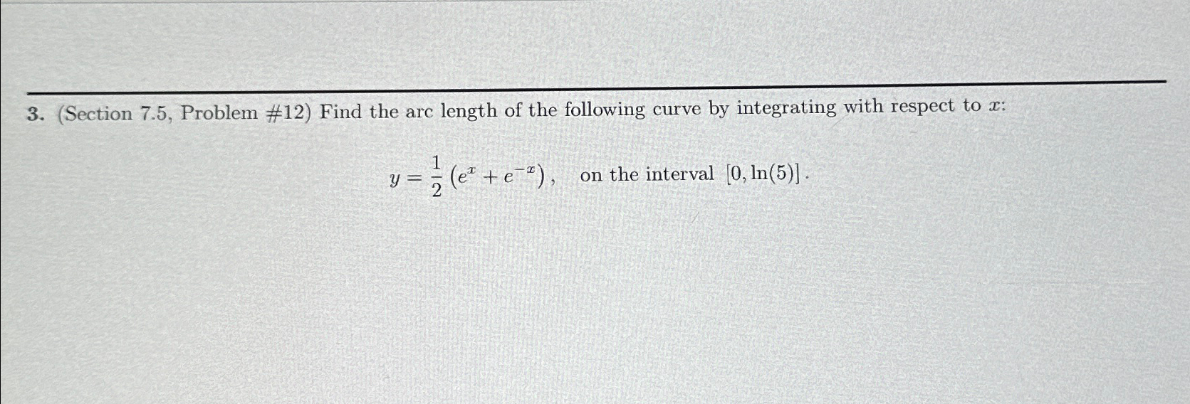 Solved (Section 7.5, ﻿Problem #12) ﻿Find the arc length of | Chegg.com