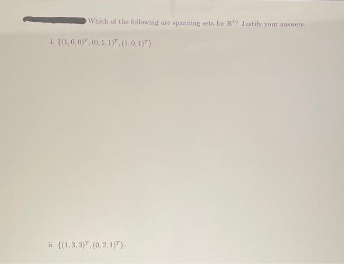 Solved Which of the following are spanning sets for R3 ? | Chegg.com