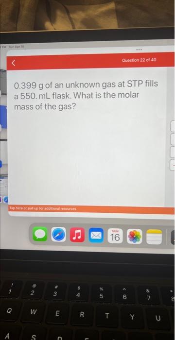 Solved 0.399 g of an unknown gas at STP fills a 550.mL | Chegg.com