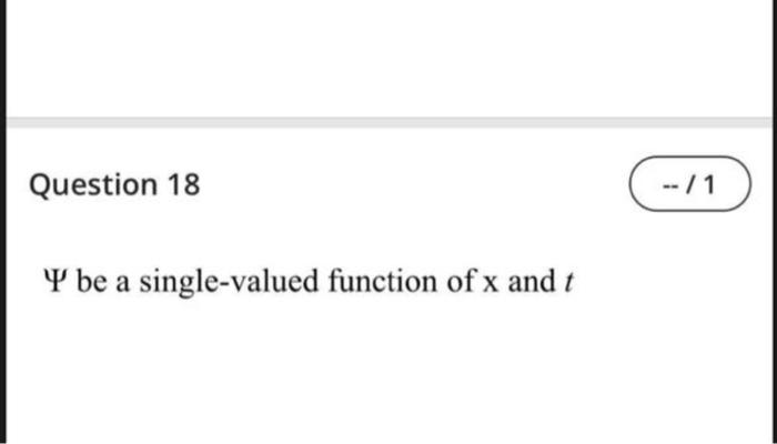 Solved Ψ be a single-valued function of x and t | Chegg.com