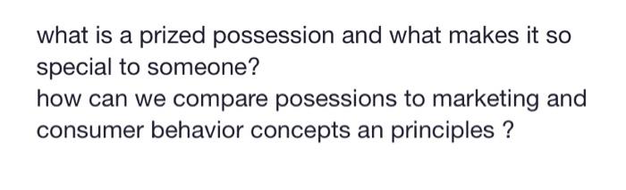 Solved what is a prized possession and what makes it so | Chegg.com