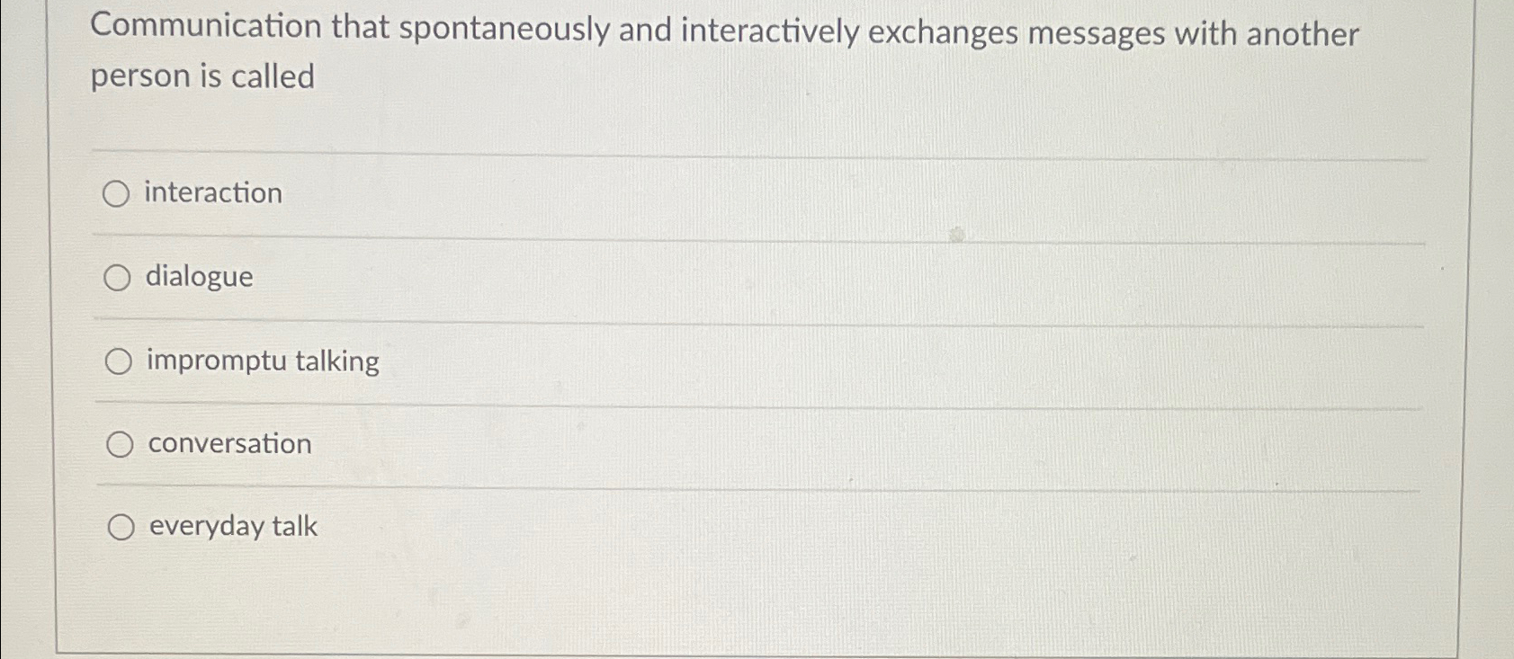 Solved Communication that spontaneously and interactively | Chegg.com