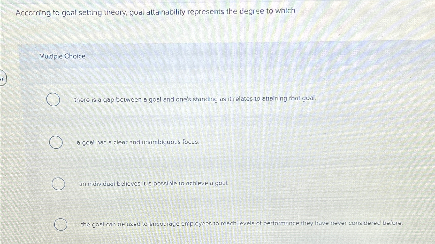 Solved According to goal setting theory, goal attainability | Chegg.com