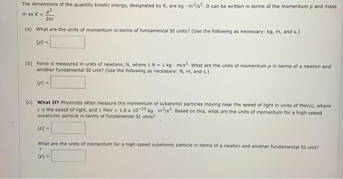 Solved The dimensions of the quantity kinetic energy, | Chegg.com