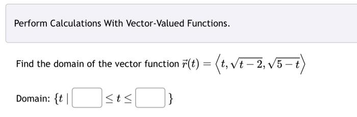 Solved Perform Calculations With Vector-Valued Functions. | Chegg.com
