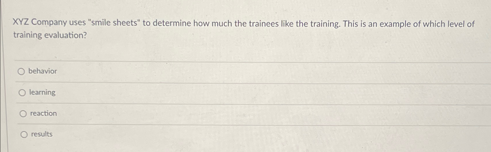 Solved XYZ Company uses "smile sheets" to determine how much | Chegg.com