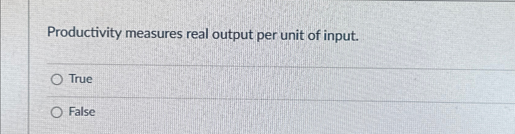 Solved Productivity measures real output per unit of | Chegg.com