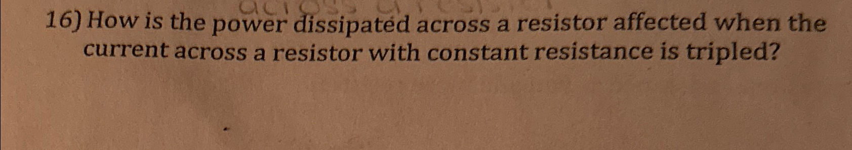 Solved How is the power dissipated across a resistor | Chegg.com