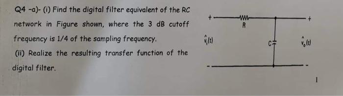 Q4 -a)- (i) Find the digital filter equivalent of the | Chegg.com