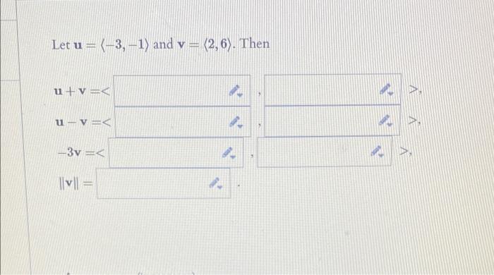 Solved Let u = (-3,-1) and v = (2,6). Then u tv = -3v | Chegg.com Solved Let u = (-3,-1) and v = (2,6). Then u tv = -3v | Chegg.com