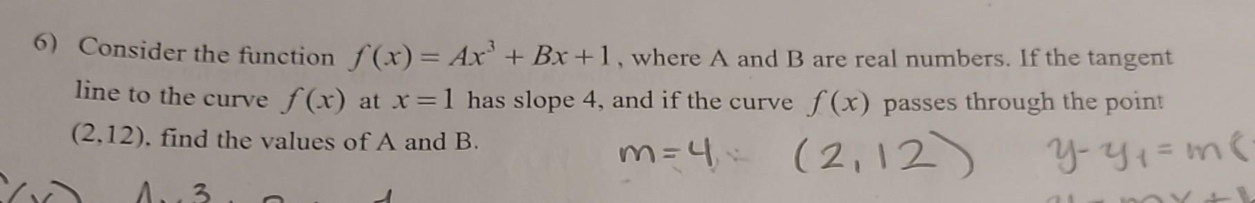 Solved 6) Consider the function f(x)=Ax3+Bx+1, where A and B | Chegg.com