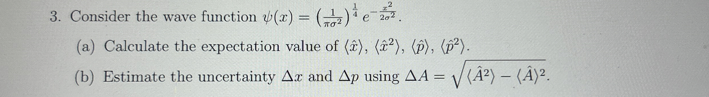 Solved Consider the wave function ψ(x)=(1πσ2)14e-x22σ2.(a) | Chegg.com