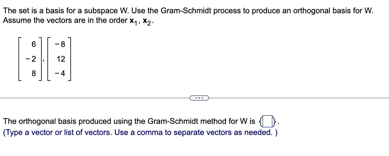 Solved The orthogonal basis produced using the Gram-Schmidt | Chegg.com