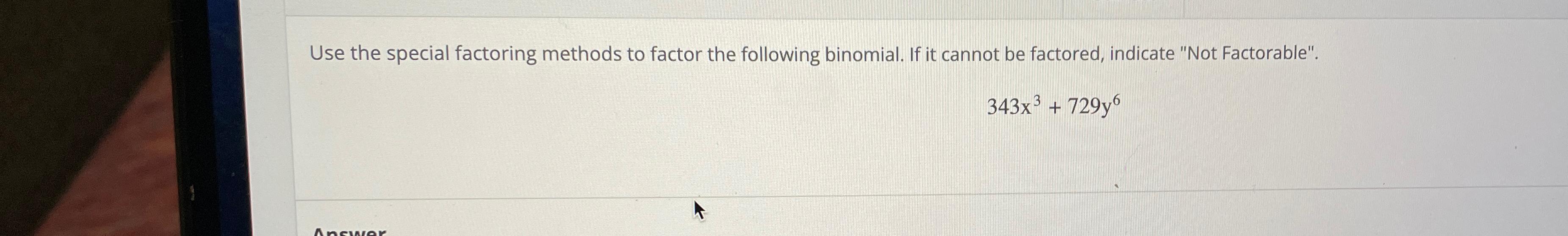 Solved Use the special factoring methods to factor the | Chegg.com