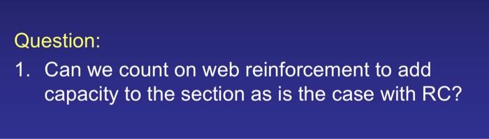 Solved Can we count on web reinforcement to add capacity to | Chegg.com