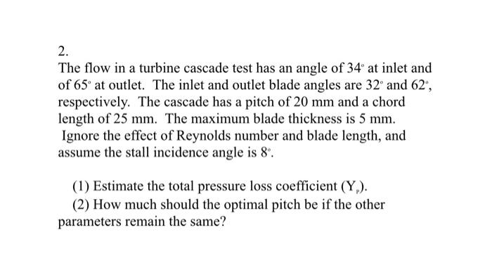 2. The flow in a turbine cascade test has an angle of | Chegg.com