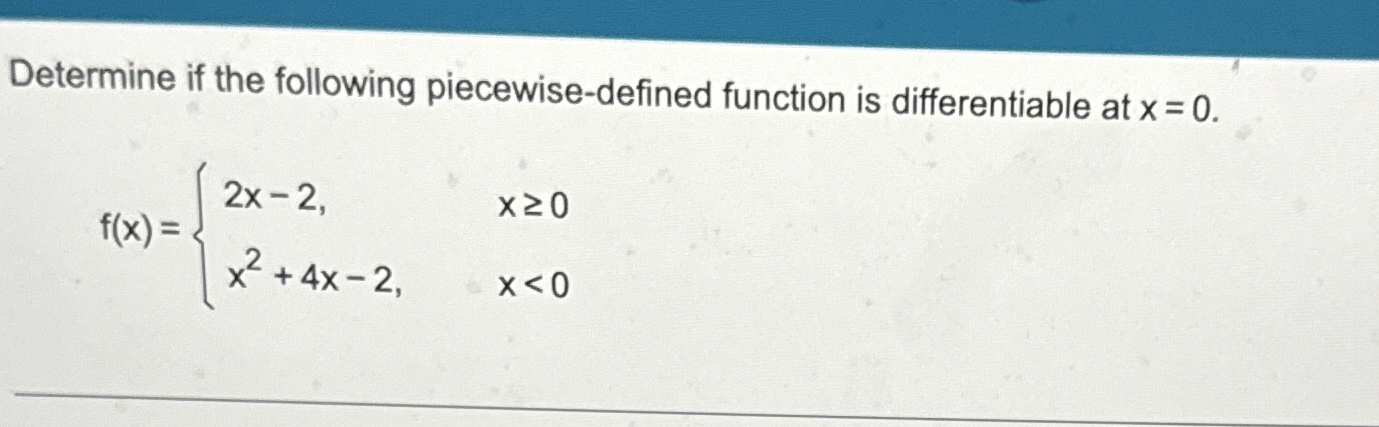 Solved Determine if the following piecewise-defined function | Chegg.com
