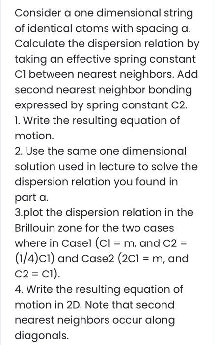 Solved Consider a one dimensional string of identical atoms | Chegg.com