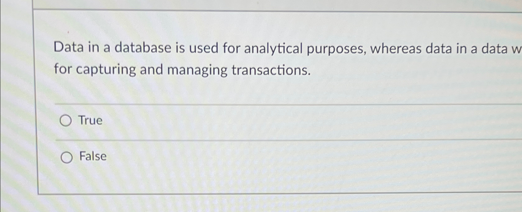 Solved Data in a database is used for analytical purposes, | Chegg.com