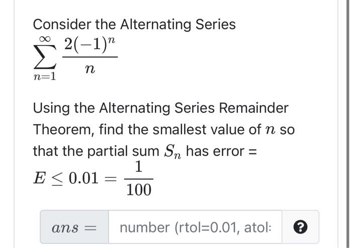 Solved Consider the Alternating Series 21-1)" n n=1 Using | Chegg.com